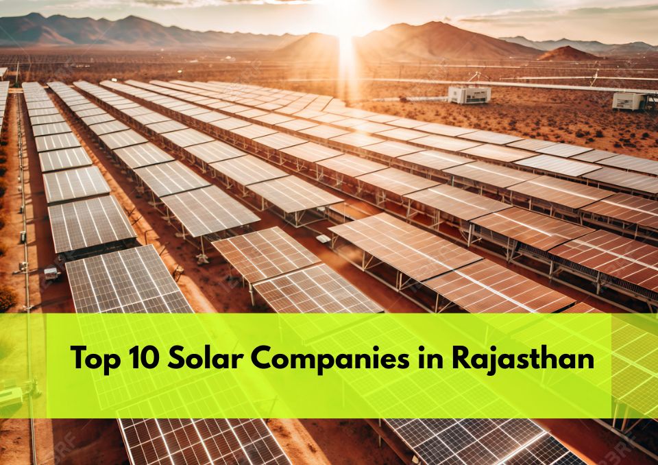 List of Top 10 Solar Companies in Rajasthan – Bluebird Solar