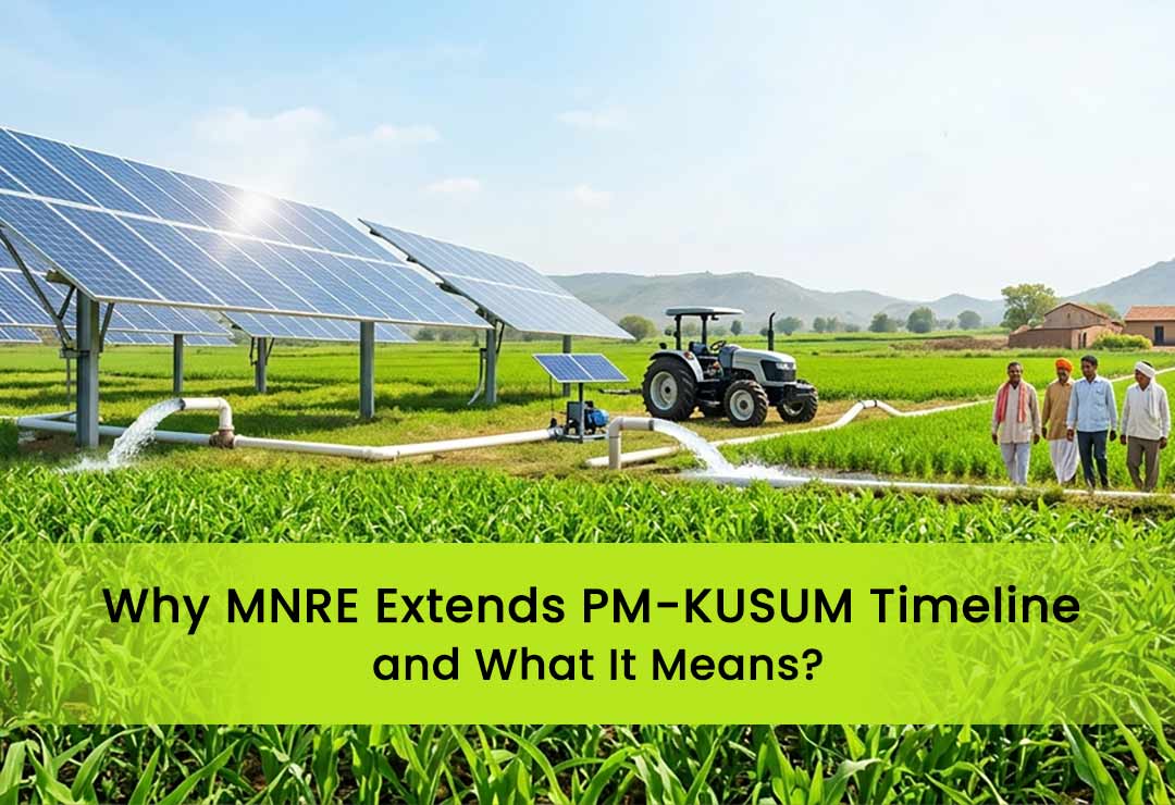 Why MNRE Extends PM-KUSUM Timeline to March 31, 2027 and What It Means ...